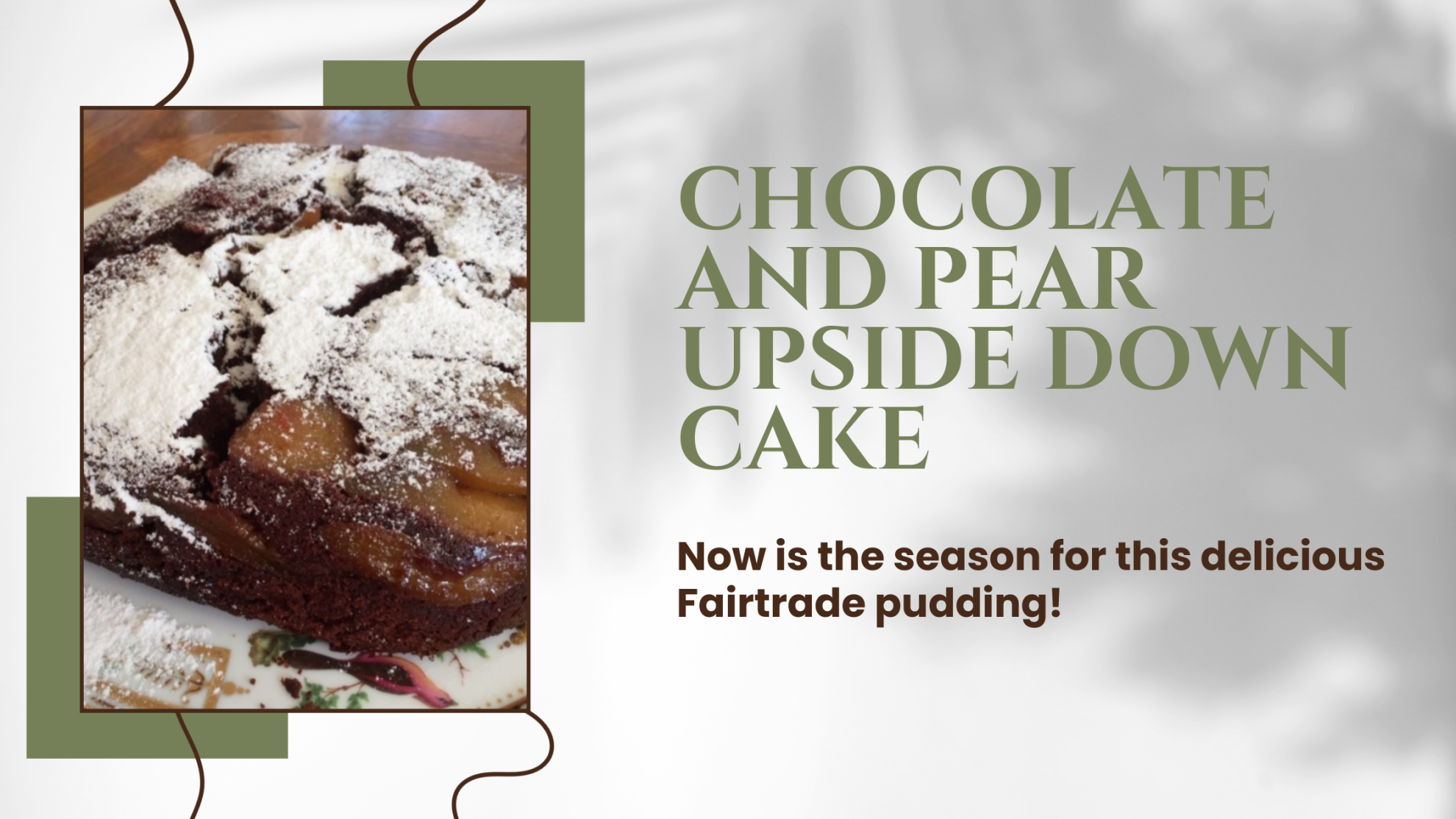 Fairtrade Chocolate and Pear Upside Down Cake – Good Taste